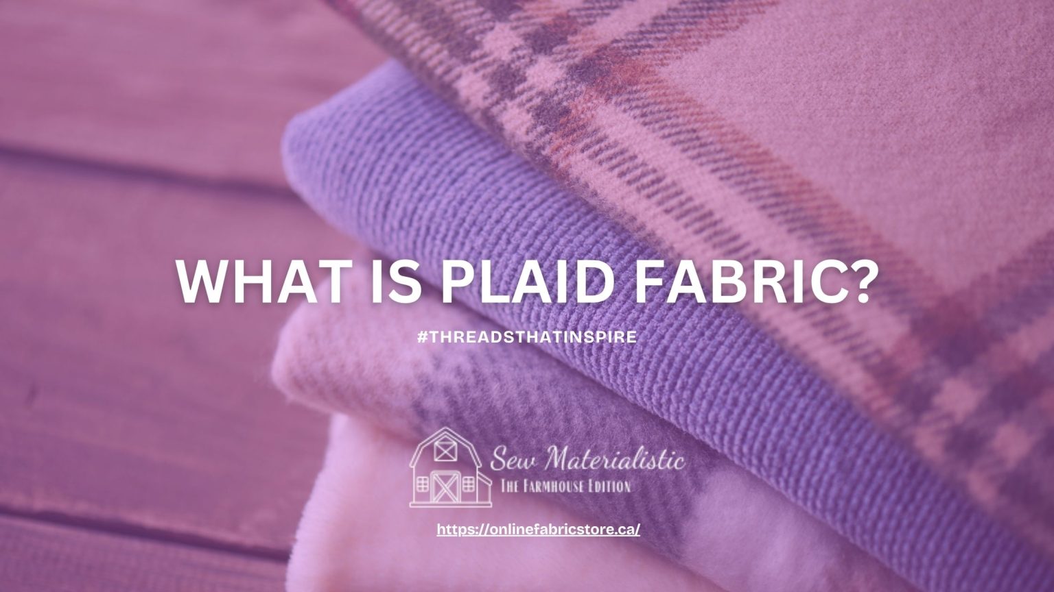 What is Plaid Fabric? - Comprehensive Guide